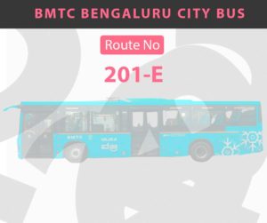 "201-E" City Bus Route & Timings, Bangalore (BMTC) Map, First & Last Bus