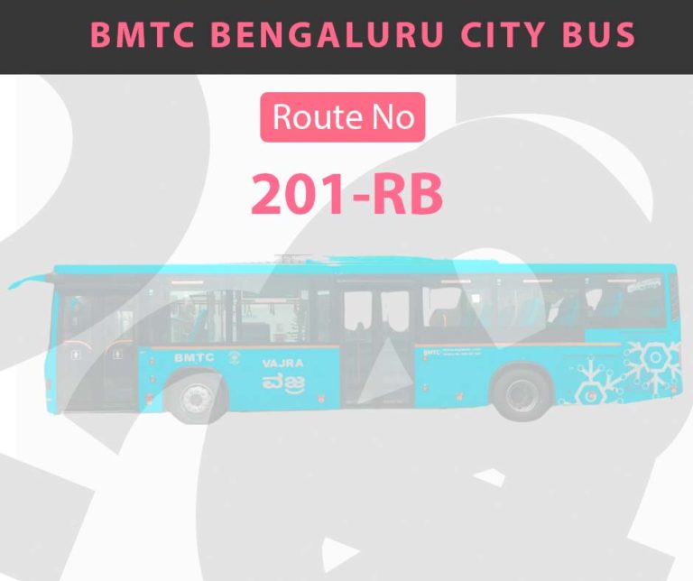"201-RB" City Bus Route & Timings, Bangalore (BMTC) Map, First & Last Bus