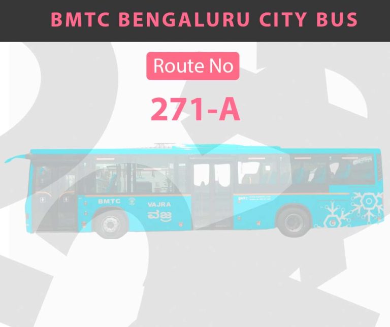 "271-A" City Bus Route & Timings, Bangalore (BMTC) Map, First & Last Bus