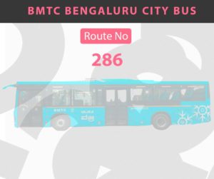 "286" City Bus Route & Timings, Bangalore (BMTC) Map, First & Last Bus