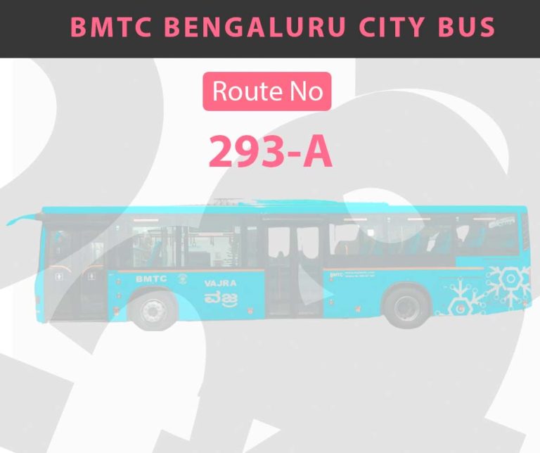 "293-A" City Bus Route & Timings, Bangalore (BMTC) Map, First & Last Bus