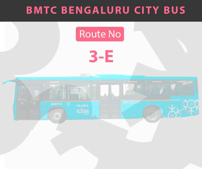 "3-E" City Bus Route & Timings, Bangalore (BMTC) Map, First & Last Bus
