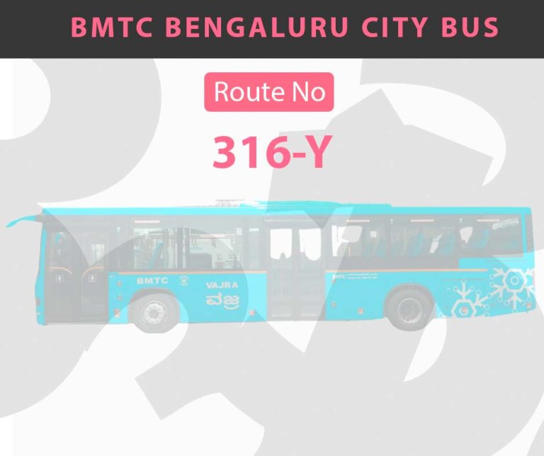 "316-Y" City Bus Route & Timings, Bangalore (BMTC) Map, First & Last Bus