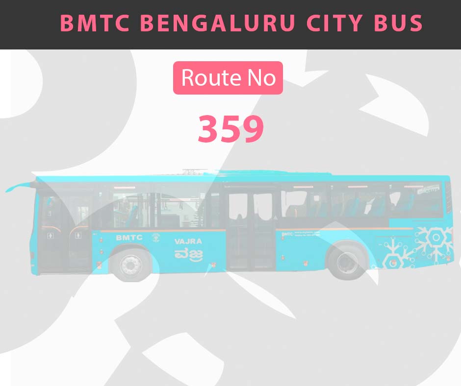359 City Bus Route Timings Bangalore BMTC Map First Last Bus 359 City Bus Route Timings Bangalore BMTC Map First Last Bus