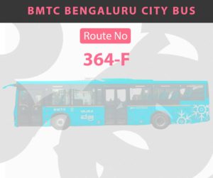 "364-F" City Bus Route & Timings, Bangalore (BMTC) Map, First & Last Bus