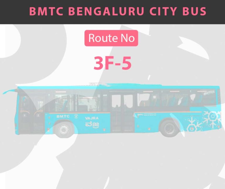 "3F-5" City Bus Route & Timings, Bangalore (BMTC) Map, First & Last Bus