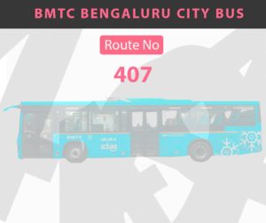 "407" City Bus Route & Timings, Bangalore (BMTC) Map, First & Last Bus
