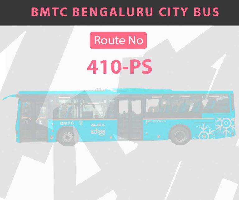 "410-PS" City Bus Route & Timings, Bangalore (BMTC) Map, First & Last Bus