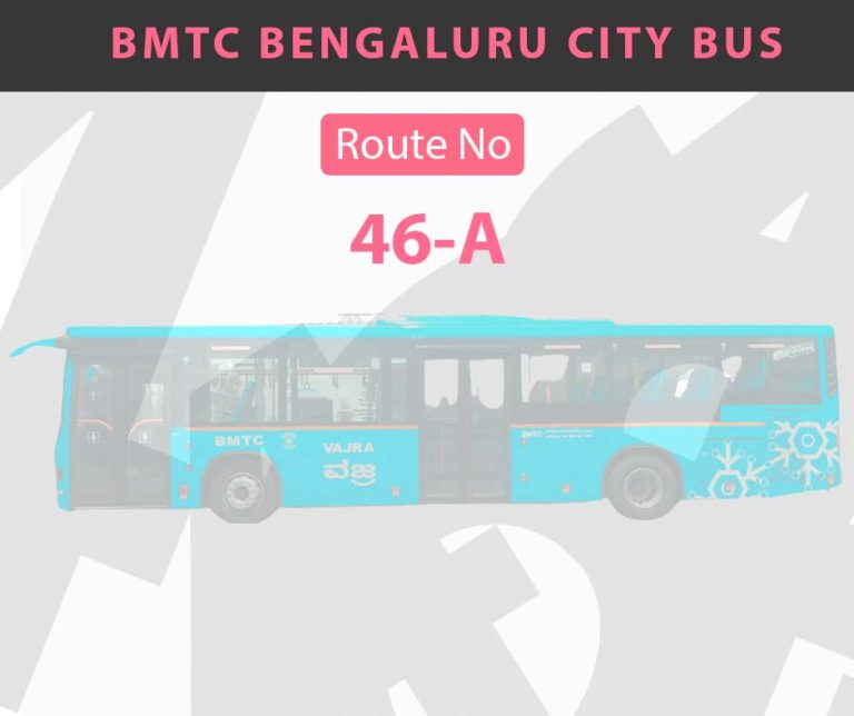 "46-A" City Bus Route & Timings, Bangalore (BMTC) Map, First & Last Bus