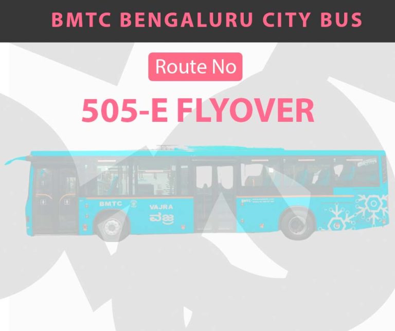 "505-E FLYOVER" City Bus Route & Timings, Bangalore (BMTC) Map, First ...
