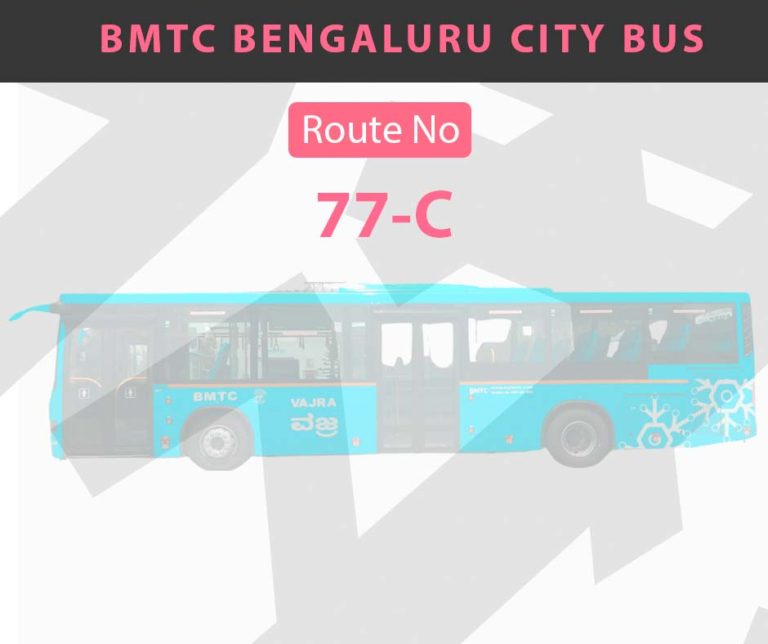 "77-C" City Bus Route & Timings, Bangalore (BMTC) Map, First & Last Bus
