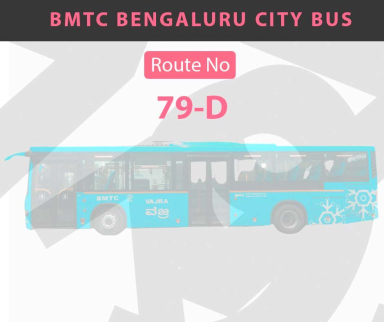 "79-D" City Bus Route & Timings, Bangalore (BMTC) Map, First & Last Bus