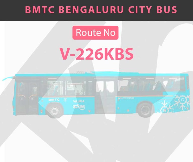 "V-226KBS" City Bus Route & Timings, Bangalore (BMTC) Map, First & Last Bus